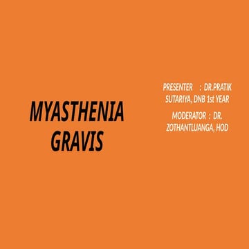 MYASTHENIA GRAVIS by dr Siddhant baranwal pptx | PPTX