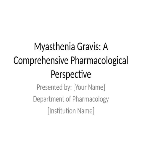 Myasthenia_Gravis_Detailed_Presentation by sugandha.pptx by sugandha.pptx