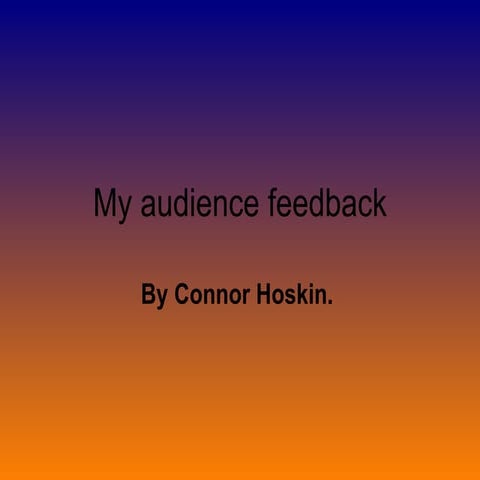 My Audience Feedback | PPT