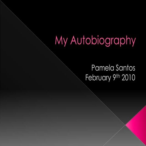 My Autobiography | PPTX | Education