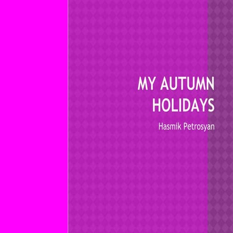 My autumn holidays | PPTX