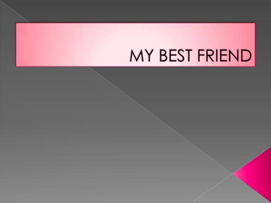 My best friend | PPT