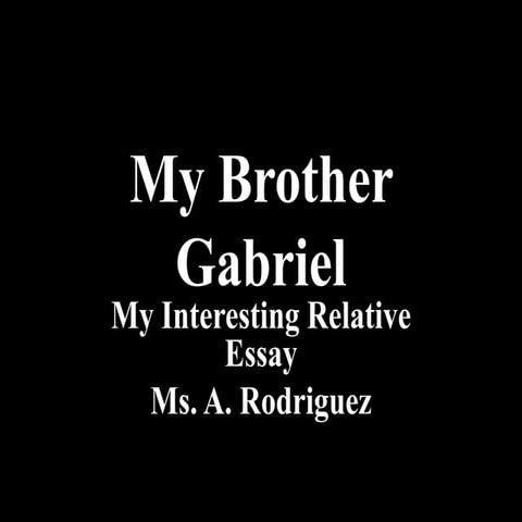 My Brother Gabriel | PPTX
