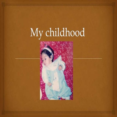 My childhood | PPTX