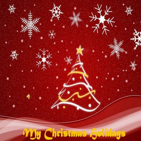 My Christmas Holidays | PPTX