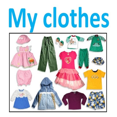 My clothes 1ro y 2do básico | PPT