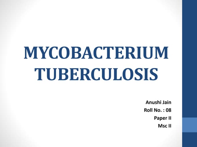 Mycobacterium tuberculosis.pptx