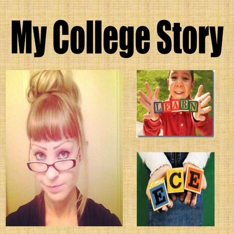 My College Story | PPT | Free Download