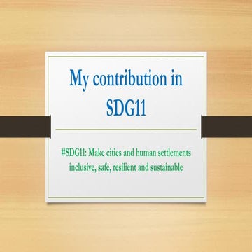 My contribution in SDG11 | PPT