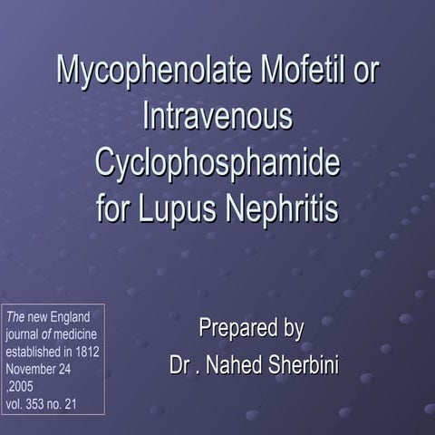 Mycophenolate mofetil or intravenous cyclophosphamide | PPT