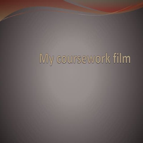 My coursework film | PPTX