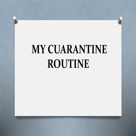 My quarantine routine. Baltasar Olivan | PPT