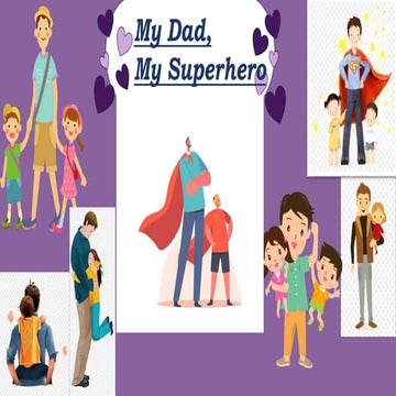 my_dad_my_superhero[1] p.pptx