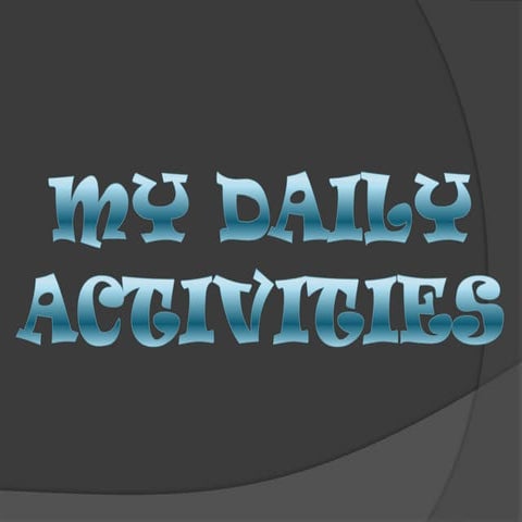 My daily activities | PPT