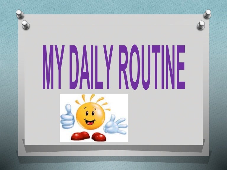 My daily routine SANDY