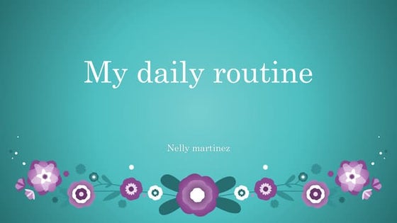 My daily routines | PPTX | Homework and Study | Education