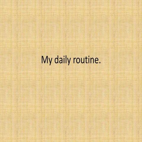 My daily routine (2) | PPTX