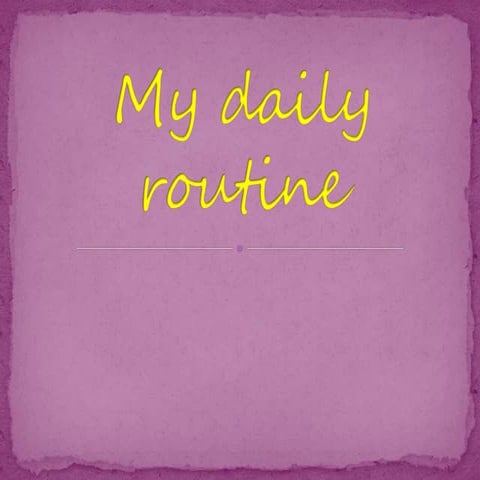My daily routine | PPTX