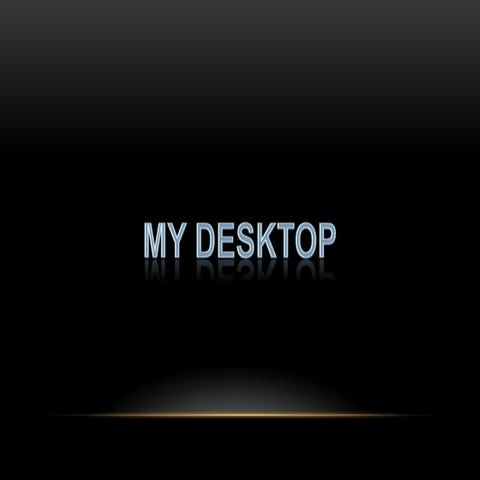 Describing my desktop | PPTX