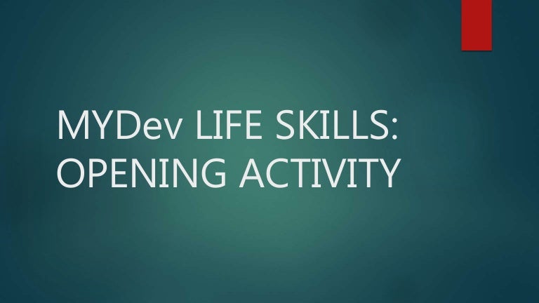 Mydev Life Skills Opening Activity Mydev Life Skills Opening Activity