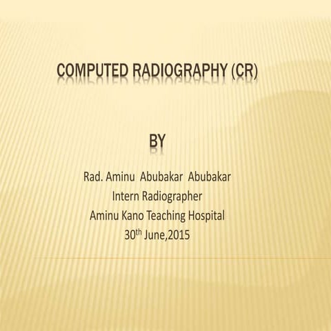 Computed Radiography | PPTX | Cameras and Camcorders | Consumer Electronics