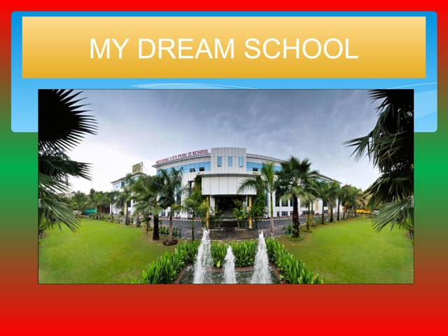 The School Of My Dream | PPT