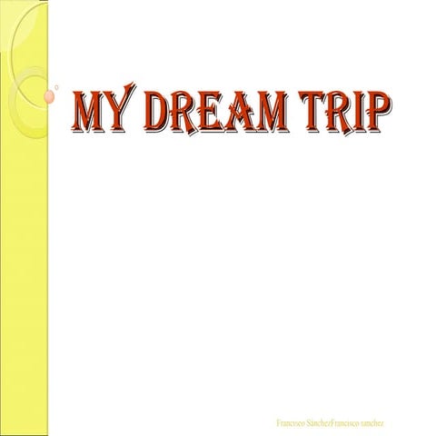 My dream trip | PPT