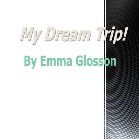 My dream trip! | PPTX