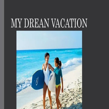 My drean vacation (1) | PPTX