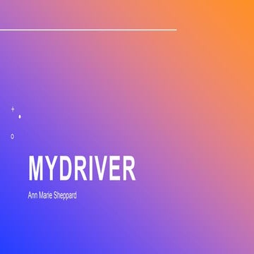 MyDriver AnnSheppard 4-24-2022.pptx