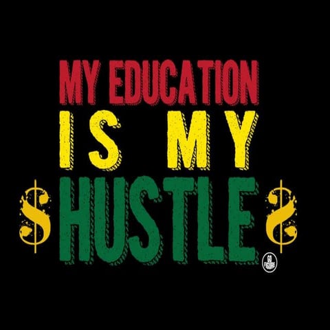 My Education is My Hustle Presentation | PPTX