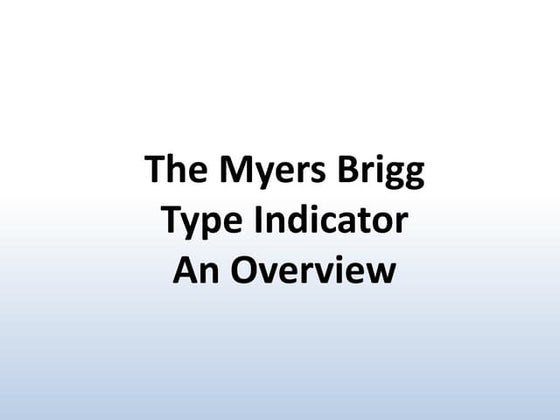 Myers Briggs Type Indicator (MBTI) | PPT