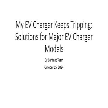 My EV Charger Keeps Tripping and Solution.pptx