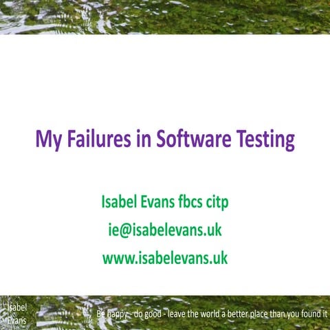 My failures in software testing v7 star east 2017 | PPT