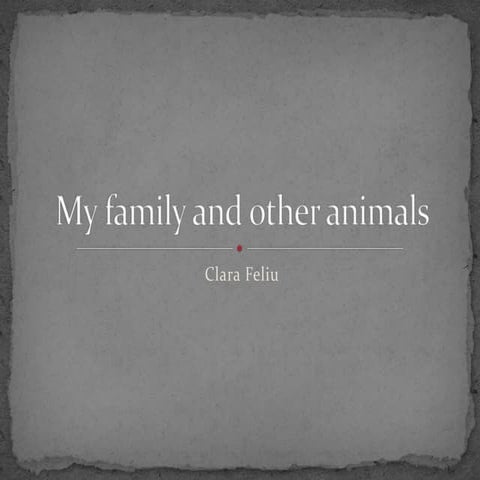 My family and other animals | PPTX