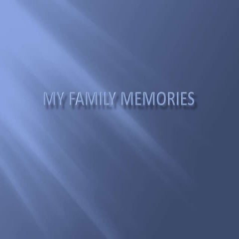 My family memories | PPTX