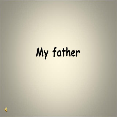 My Father | PPT
