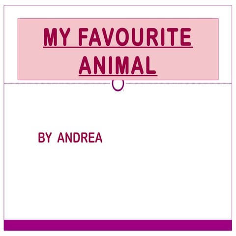 My favorite animal andrea | ODP