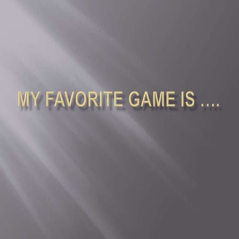 My favorite game is | PPTX