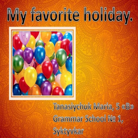 My favorite holiday | PPTX | National & Civic Holidays | Holidays