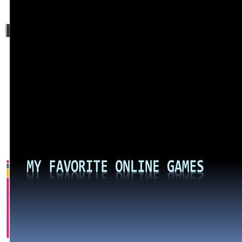 My favorite online games | PPT