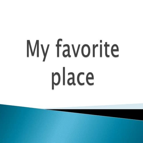 My favorite place by Weronika and Zuzia | PPTX