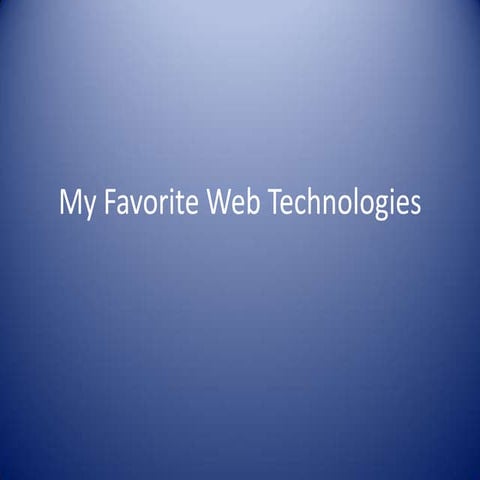 My favorite web technologies | PPTX