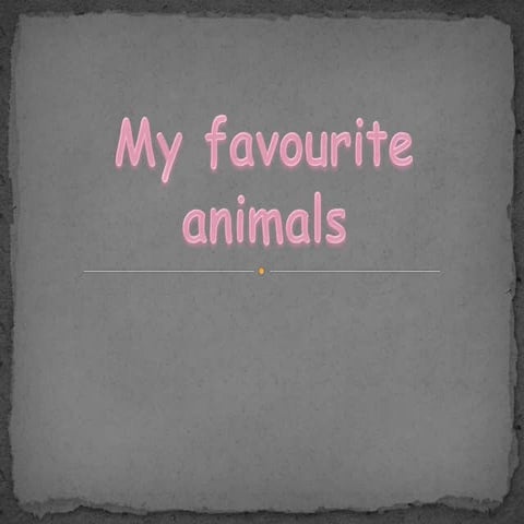 My favorite animals чуленева катя | PPTX