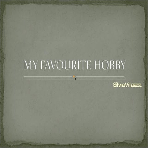 My Favourite Hobby | PPT