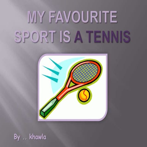 My favourite sport is a tennis | PPTX