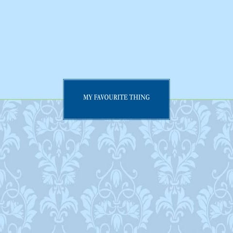 My favourite things | PDF