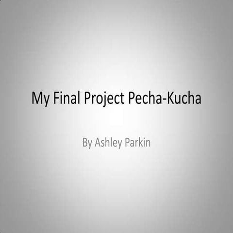 My Final Project Pecha Kucha | PPT