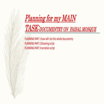 PLANNING FOR MY MAIN TASK: DOCumentry | PPTX | Screenwriting | Content ...