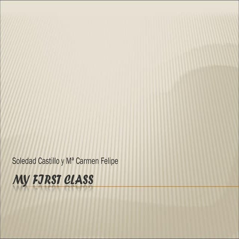 My First Class | PPT